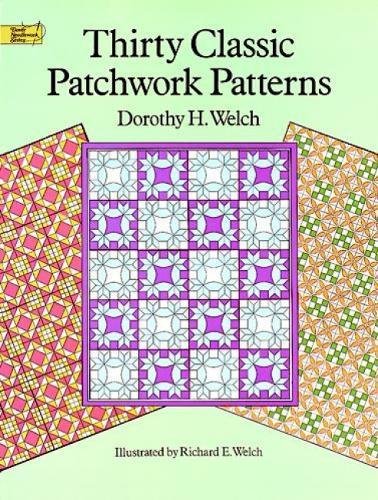 Amazon | Thirty Classic Patchwork Patterns | Welch, Dorothy H. | Quilts ...