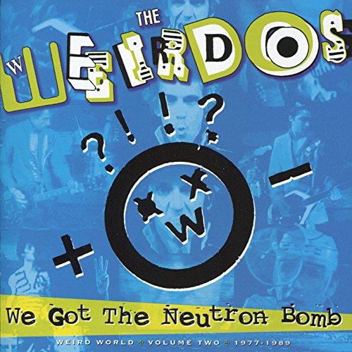 Écouter We Got The Neutron Bomb: Weird World Volume 2 par The Weirdos ...