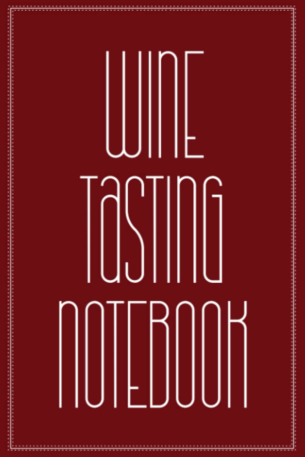 Wine tasting notebook: Simple wine tasting notes journal - 100 wines ...