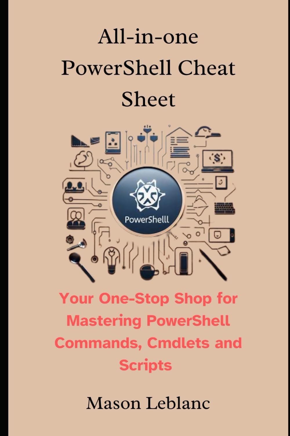 All-in-one PowerShell Cheat Sheet: Your One-Stop Shop for Mastering ...