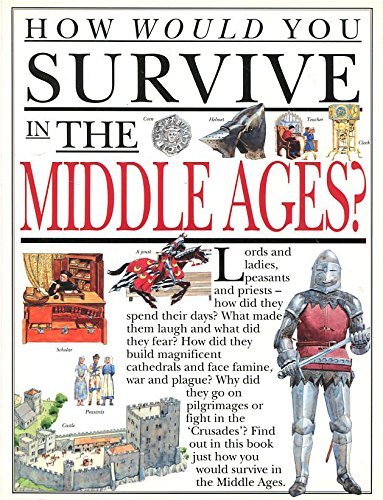 In the Middle Ages? (How Would You Survive?): 9780749616779: Books ...
