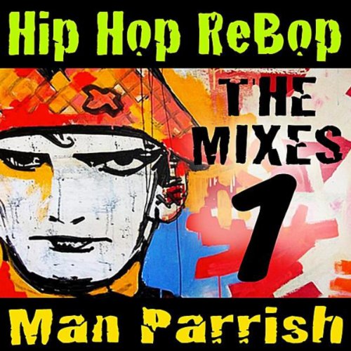 Amazon.com: Hip Hop Rebop, Vol. 1 : Man Parrish: Digital Music