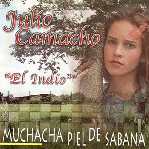 Amazon MusicでJulio Camacho "El Indio"のMuchacha Piel de Sabanaを再生する