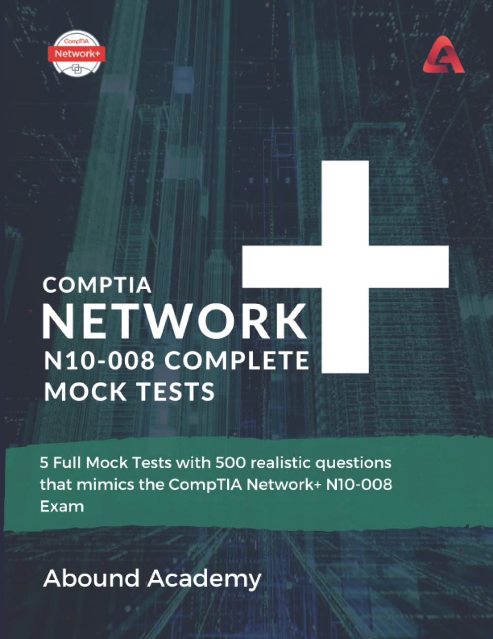Buy CompTIA Network+ N10-008 Complete Mock Tests: 5 Full Mock Tests ...