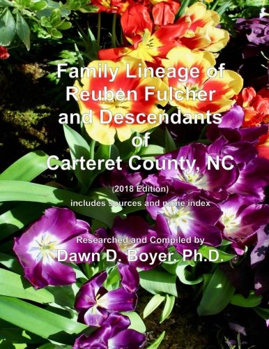 Family Lineage of Reuben Fulcher and Descendants of Carteret County, NC ...