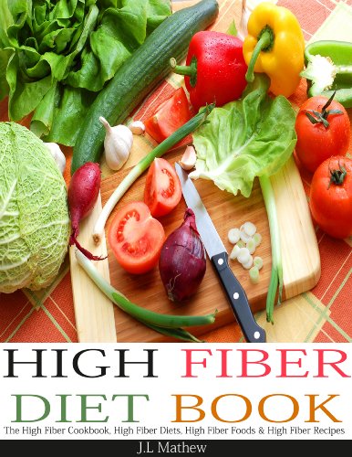 High Fiber Diet Book: The High Fiber Cookbook, High Fiber Diets, High ...