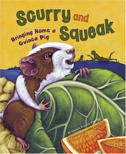 Scurry and Squeak: Bringing Home a Guinea Pig (Get a Pet): Tourville ...