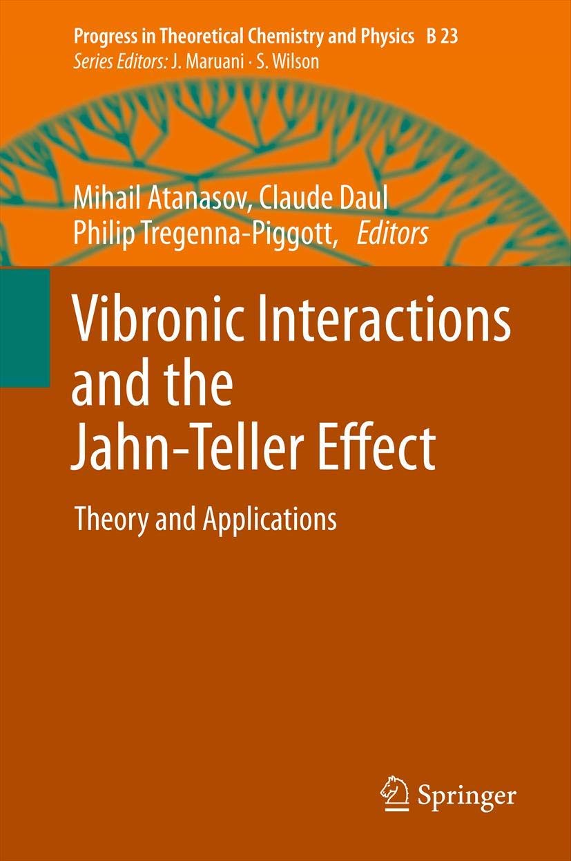 Vibronic Interactions and the Jahn-Teller Effect: Theory and Applications (Progress in ...
