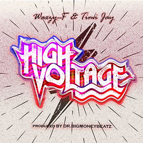 Amazon MusicでWaxzy-F feat. Timi JayのHigh Voltageを再生する