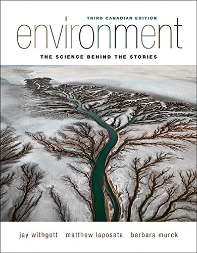 Environment: The Science Behind the Stories, Third Canadian Edition ...