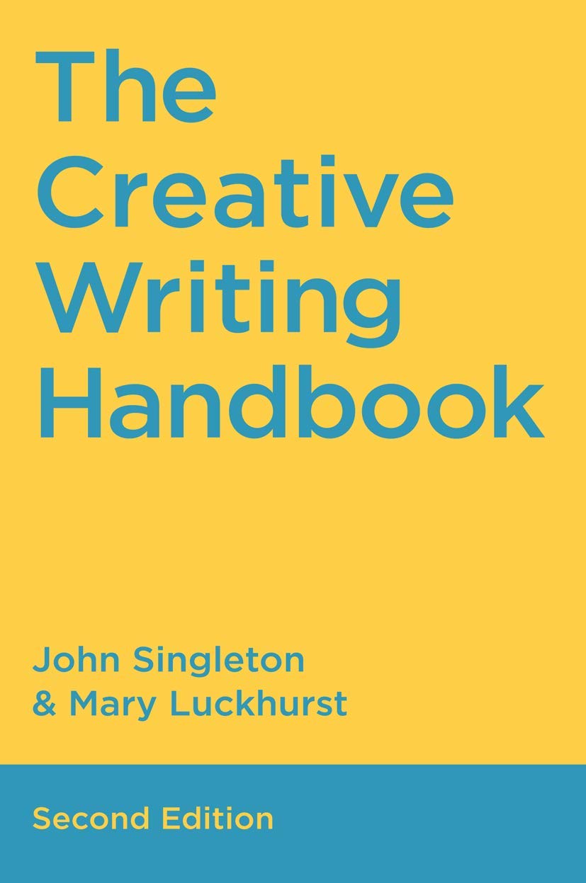 The Creative Writing Handbook: Amazon.co.uk: Singleton, John, Luckhurst ...