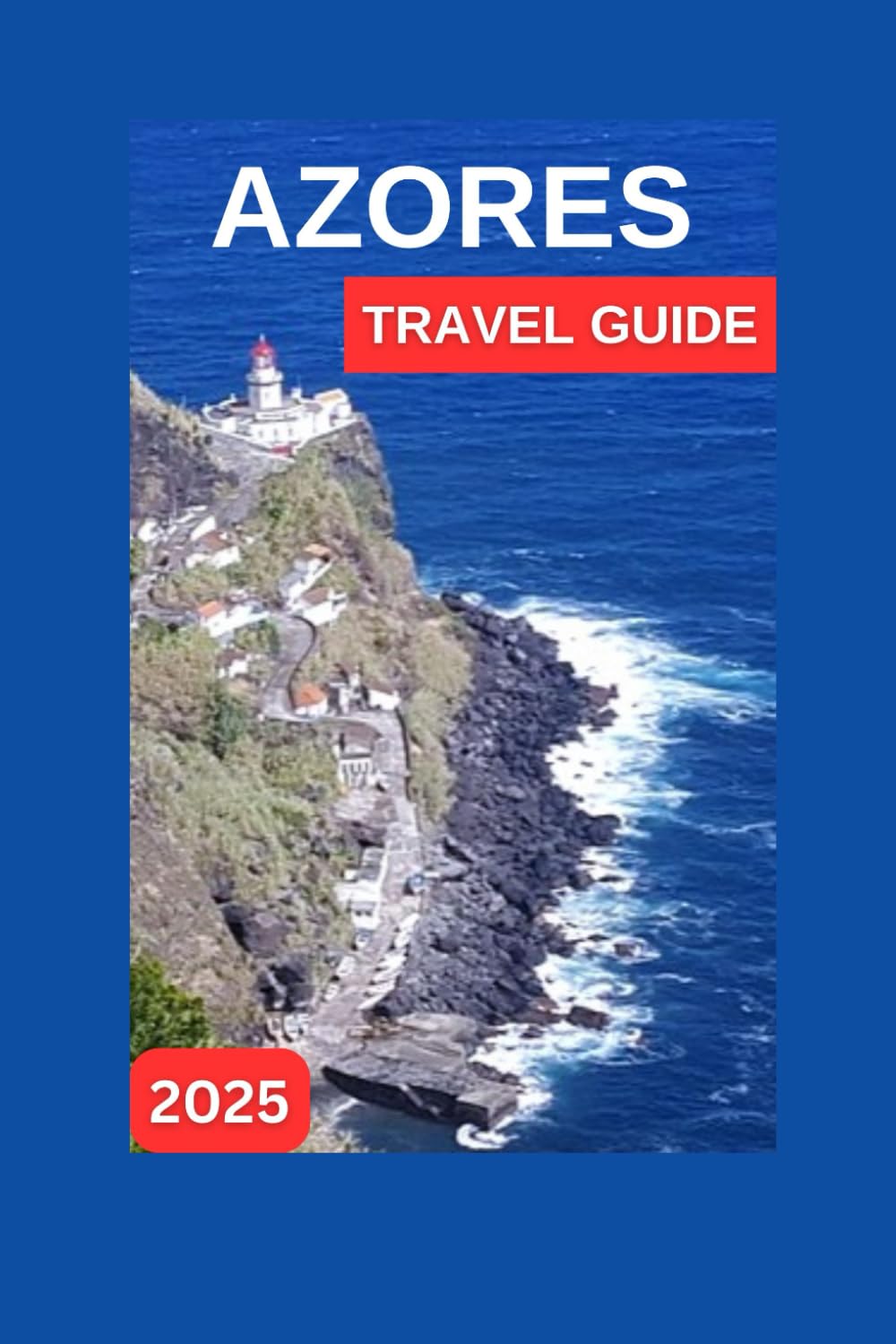 Azores Lisbon Travel Guide 2025: The Archipelago Paradise For Outdoor ...