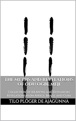 Amazon.co.jp: The myths and revelations of Odu Ogbe Meji: Collection of ...