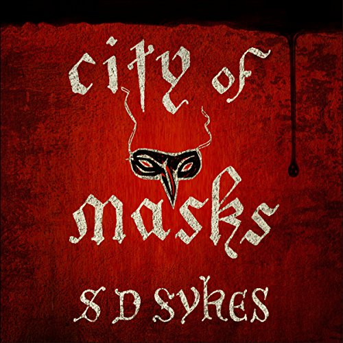 City of Masks (Audio Download): S D Sykes, Ewan Goddard, Hodder ...