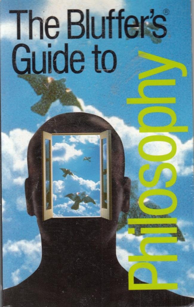 Buy The Bluffer's Guide to Philosophy (Bluffer's Guides) Book Online at ...