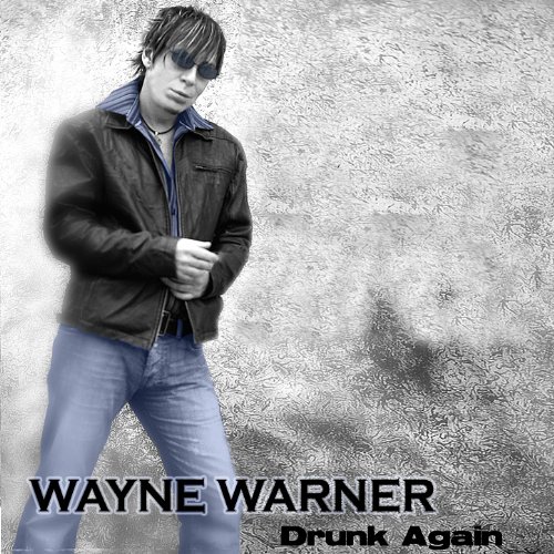 Amazon.com: Drunk Again : Wayne Warner: Digital Music