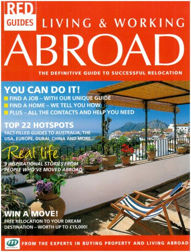 Living and Working Abroad: The Definitive Guide To Successful ...