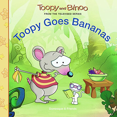 Toopy Goes Bananas (Toopy and Binoo): Jolin, Dominique, Tremblay, Carol ...
