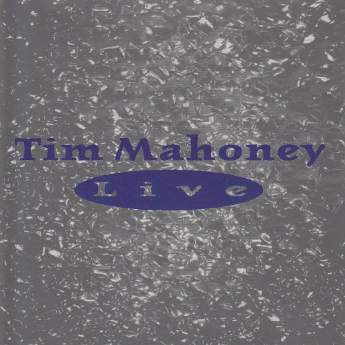 Play Tim Mahoney - Live by Tim Mahoney on Amazon Music