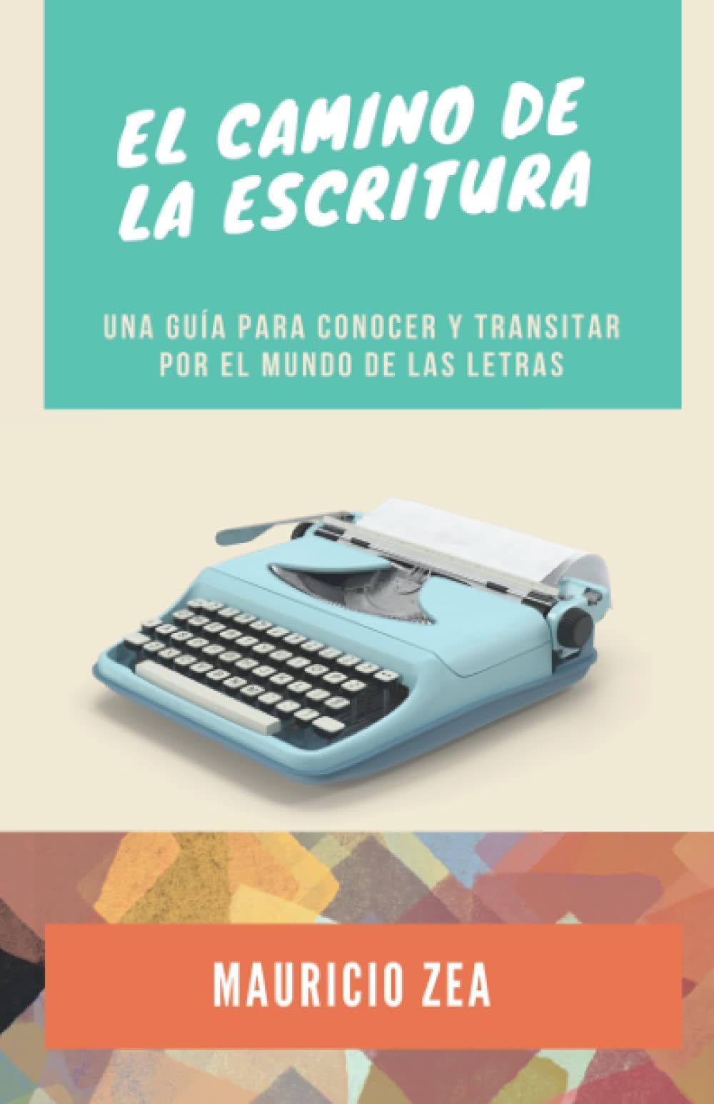 Buy El camino de la escritura: Una guía para conocer y transitar por el ...