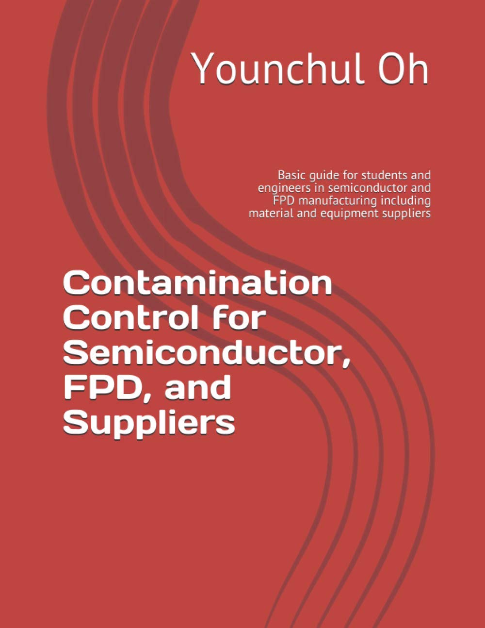 Contamination Control for Semiconductor, FPD, and Suppliers: Basic ...