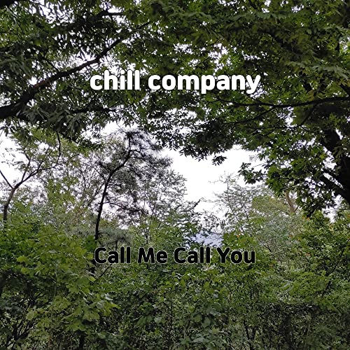 chill company von Call Me Call You auf Amazon Music Unlimited