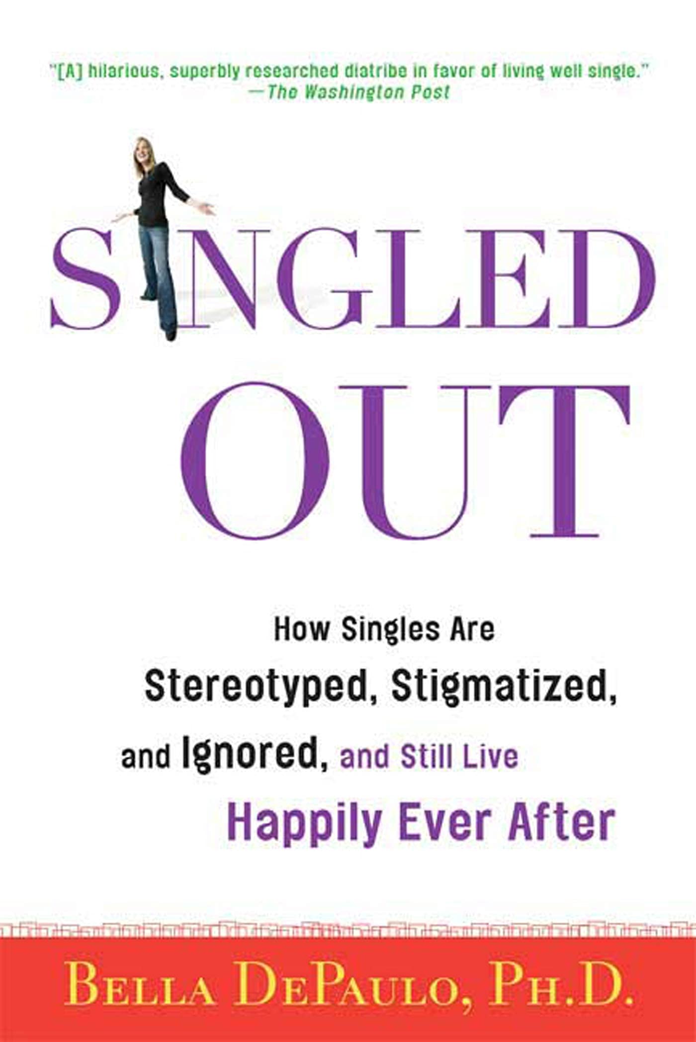 Amazon.com: Singled Out: How Singles Are Stereotyped, Stigmatized, and ...
