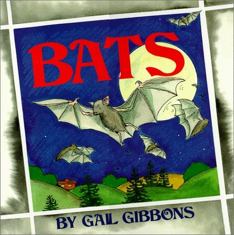 Bats by Gail Gibbons (September 01,1999): Gail Gibbons: Amazon.com: Books