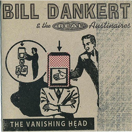 Play The Vanishing Head by Bill Dankert & The Real Austinaires on ...