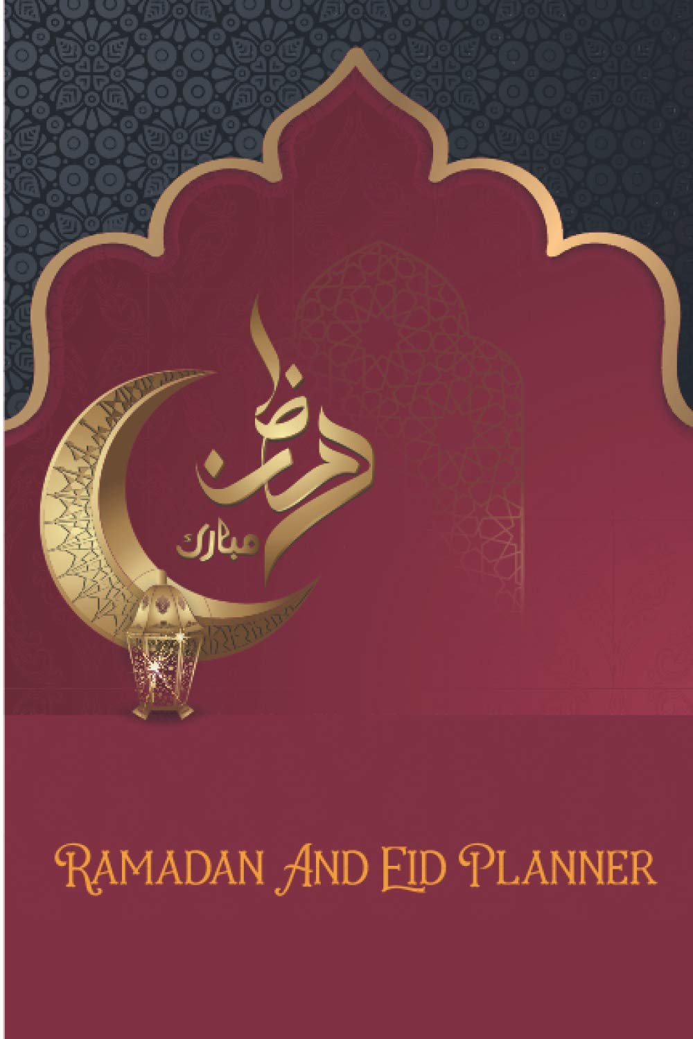 Buy Ramadan And Eid Planner: A Complete Islamic Journal For Organize ...
