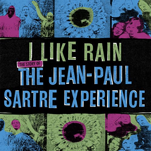 Amazon.com: I Like Rain: The Story of The Jean-Paul Sartre Experience ...