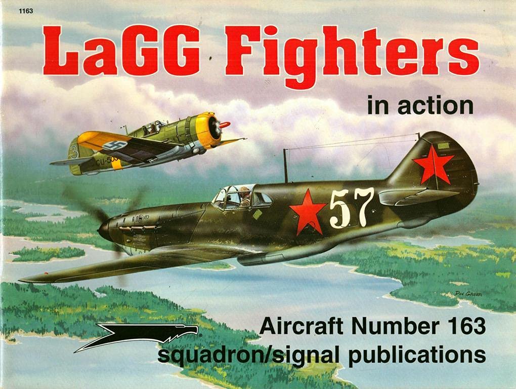 LaGG Fighters in action - Aircraft No. 163: Hans-Heiri Stapfer, Ernesto ...