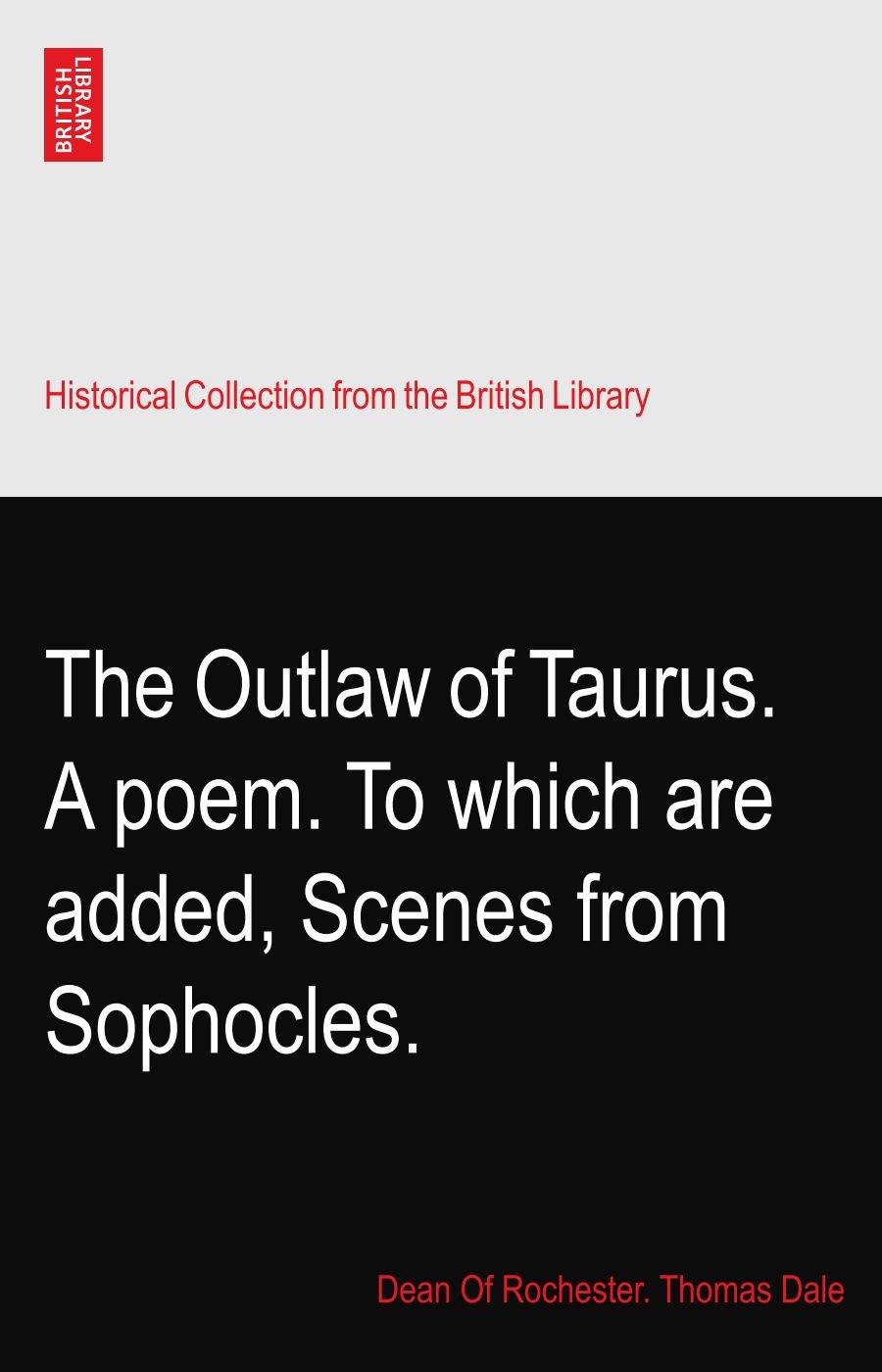 Amazon.com: The Outlaw of Taurus. A poem. To which are added, Scenes ...