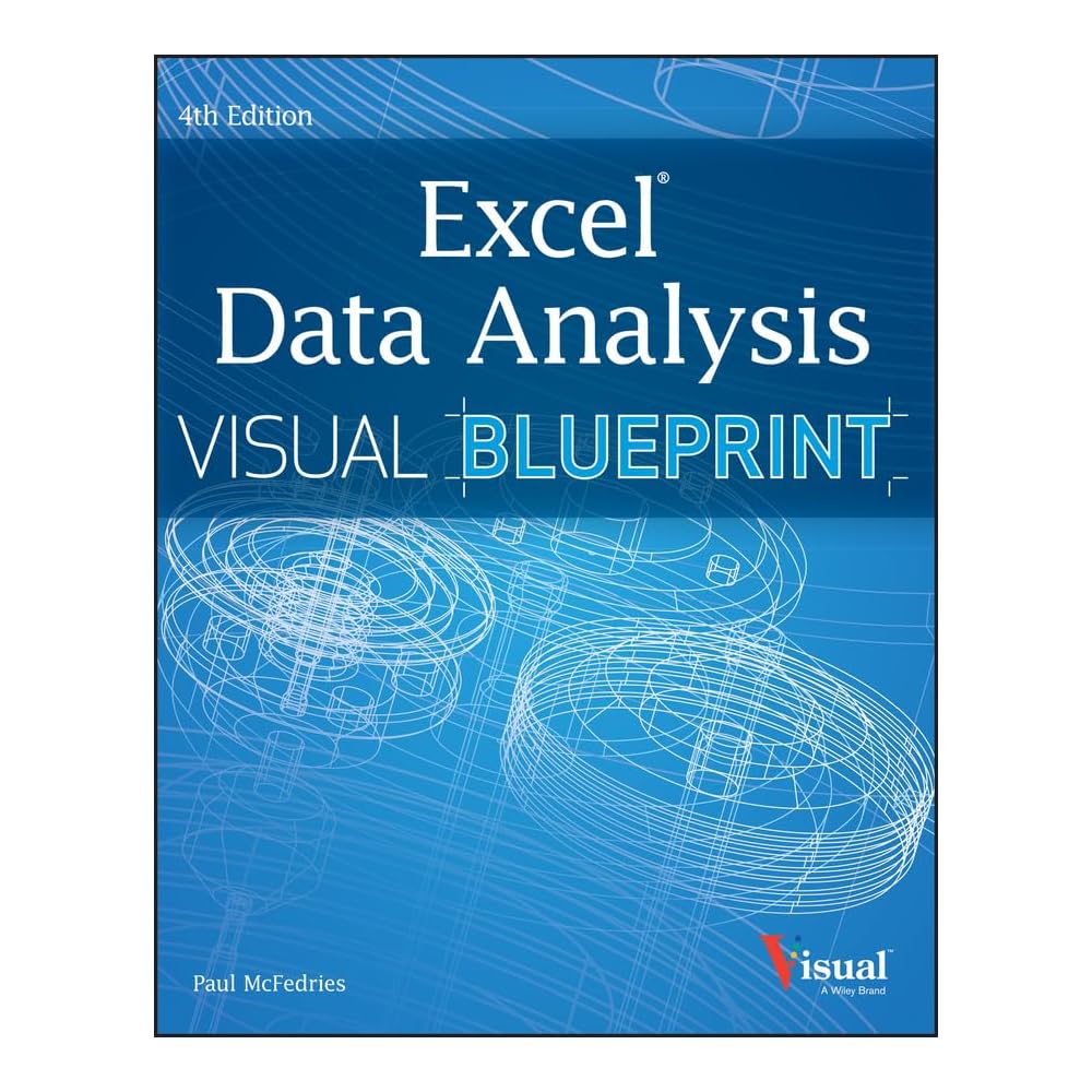 Excel Data Analysis: Visual Blueprint for Analyzing Data, Charts, and ...