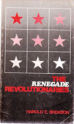 The renegade revolutionaries: Bronson, Harold E: 9780919888531: Amazon ...