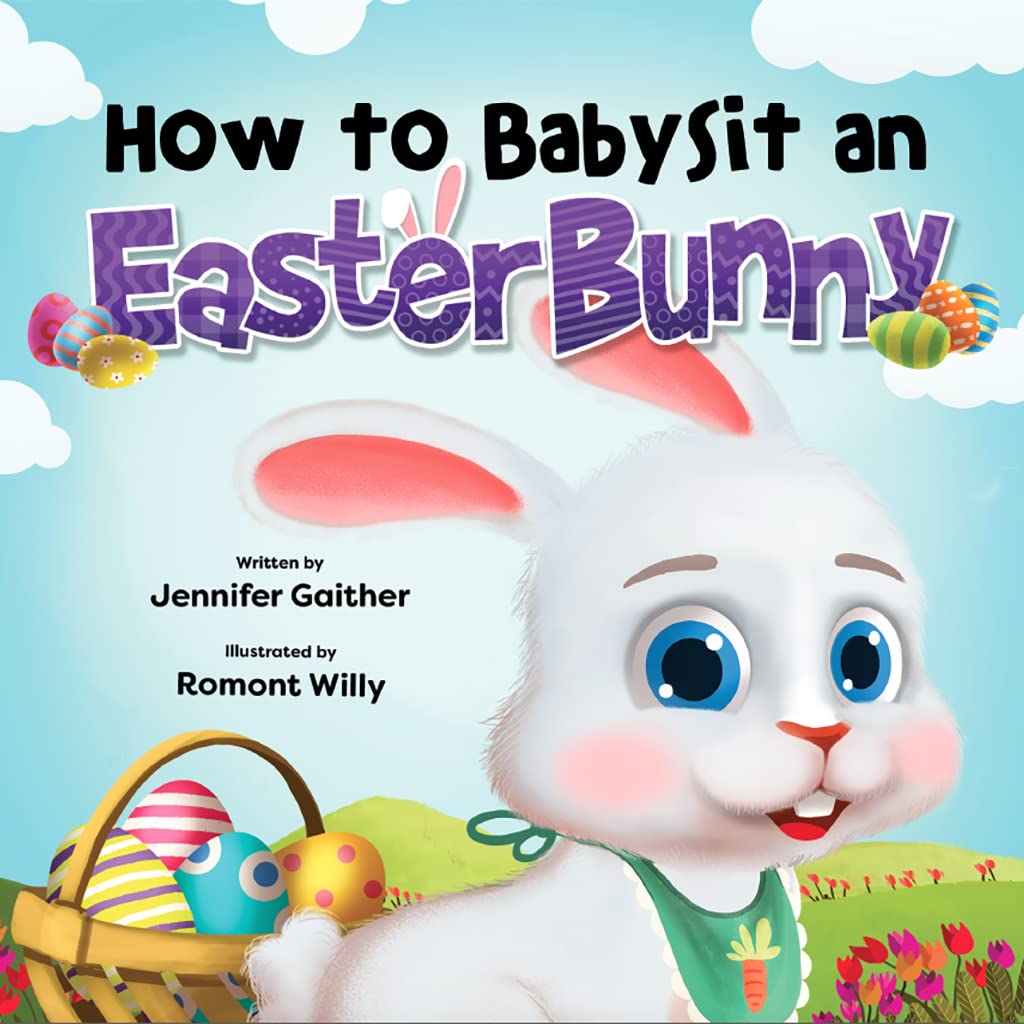 How to Babysit an Easter Bunny - Children’s Rabbit Book About Emotions ...