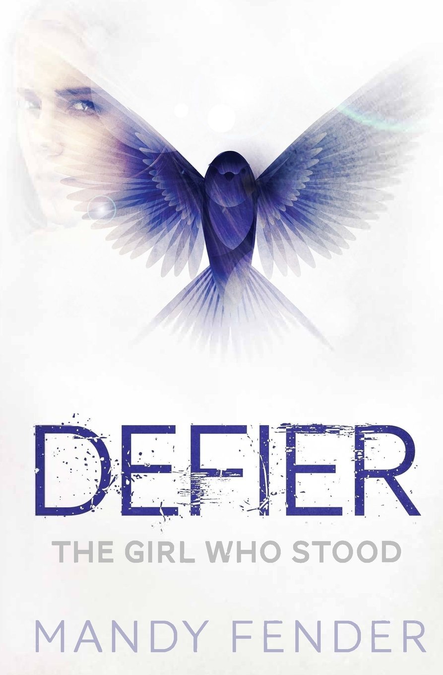 Defier: The Girl Who Stood: Fender, Mandy: 9780692475003: Amazon.com: Books
