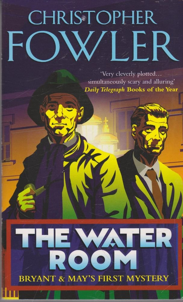 The Water Room [Bryant & May's First Mystery]: Christopher Fowler ...