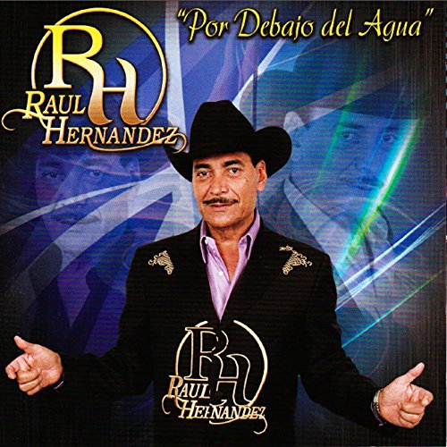 Play Por Debajo Del Agua by Raul Hernandez on Amazon Music