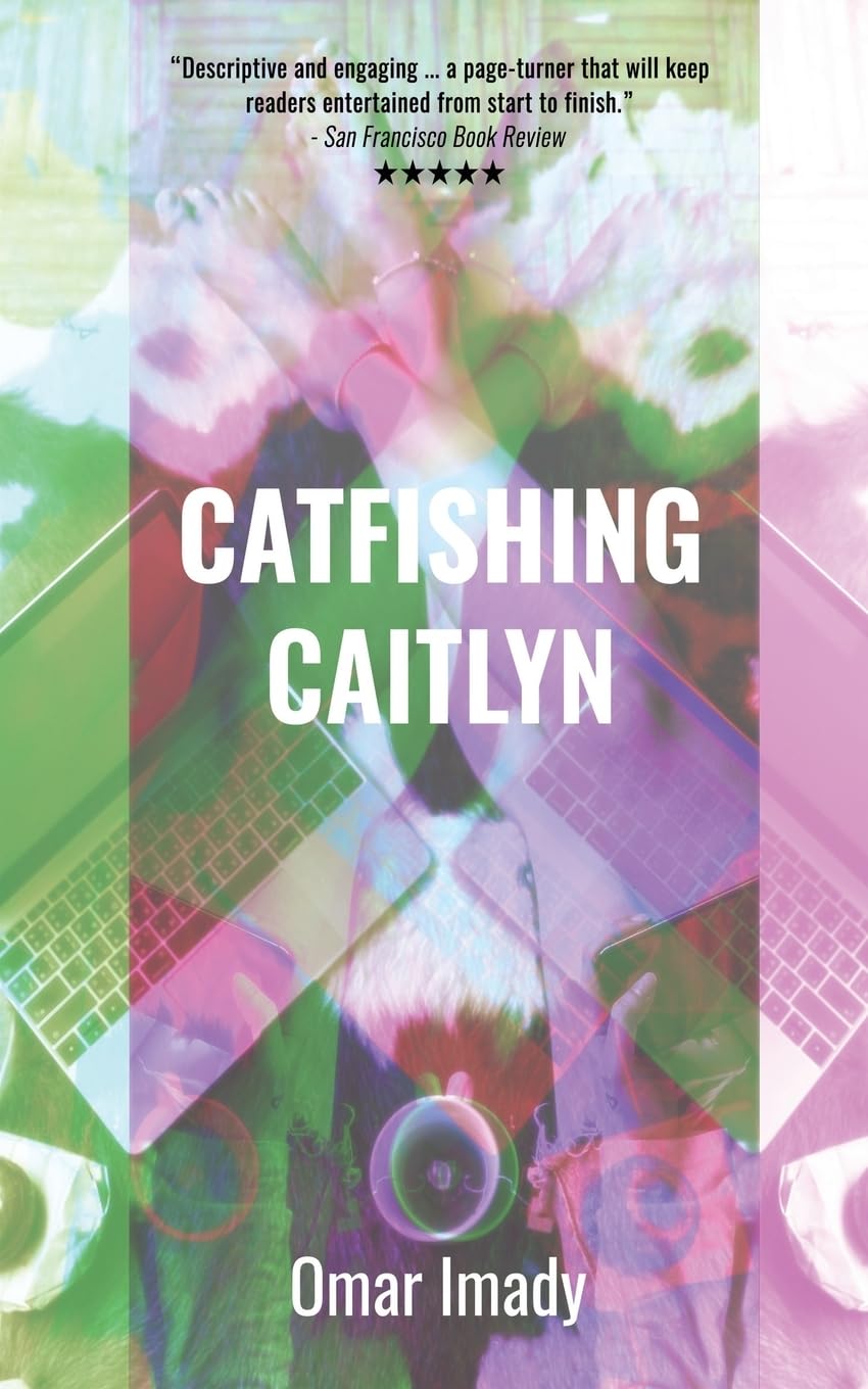 Amazon.com: Catfishing Caitlyn: 9781940178639: Imady, Omar: Books