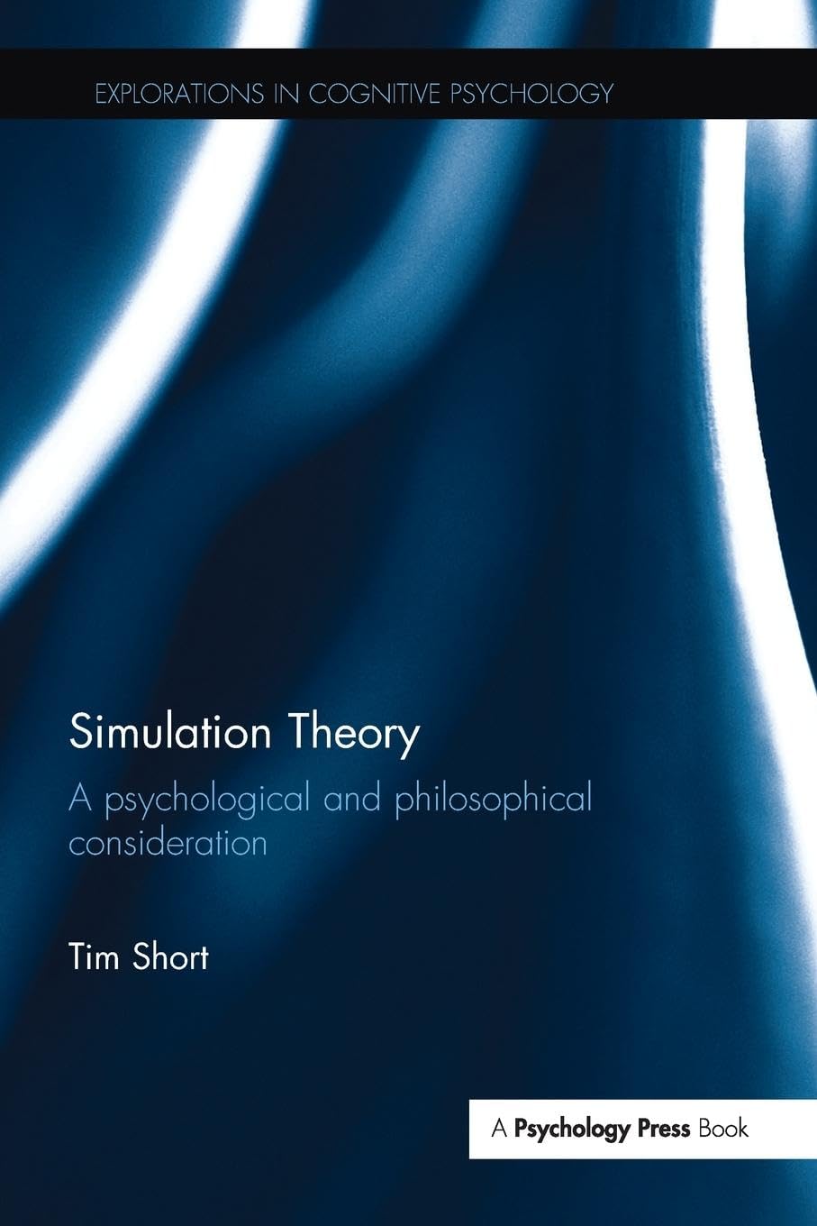 Simulation Theory: A psychological and philosophical consideration ...
