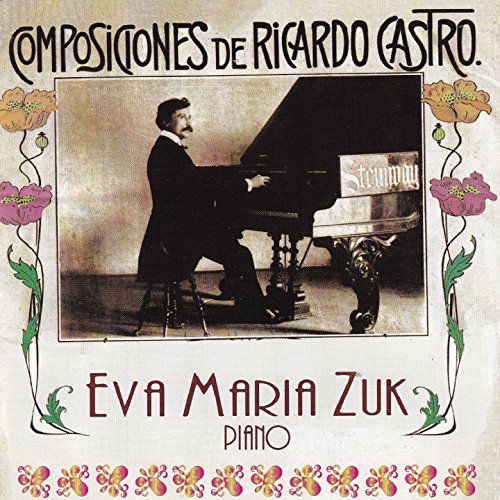 Amazon.com: Composiciones de Ricardo Castro : Eva Maria Zuk: Digital Music