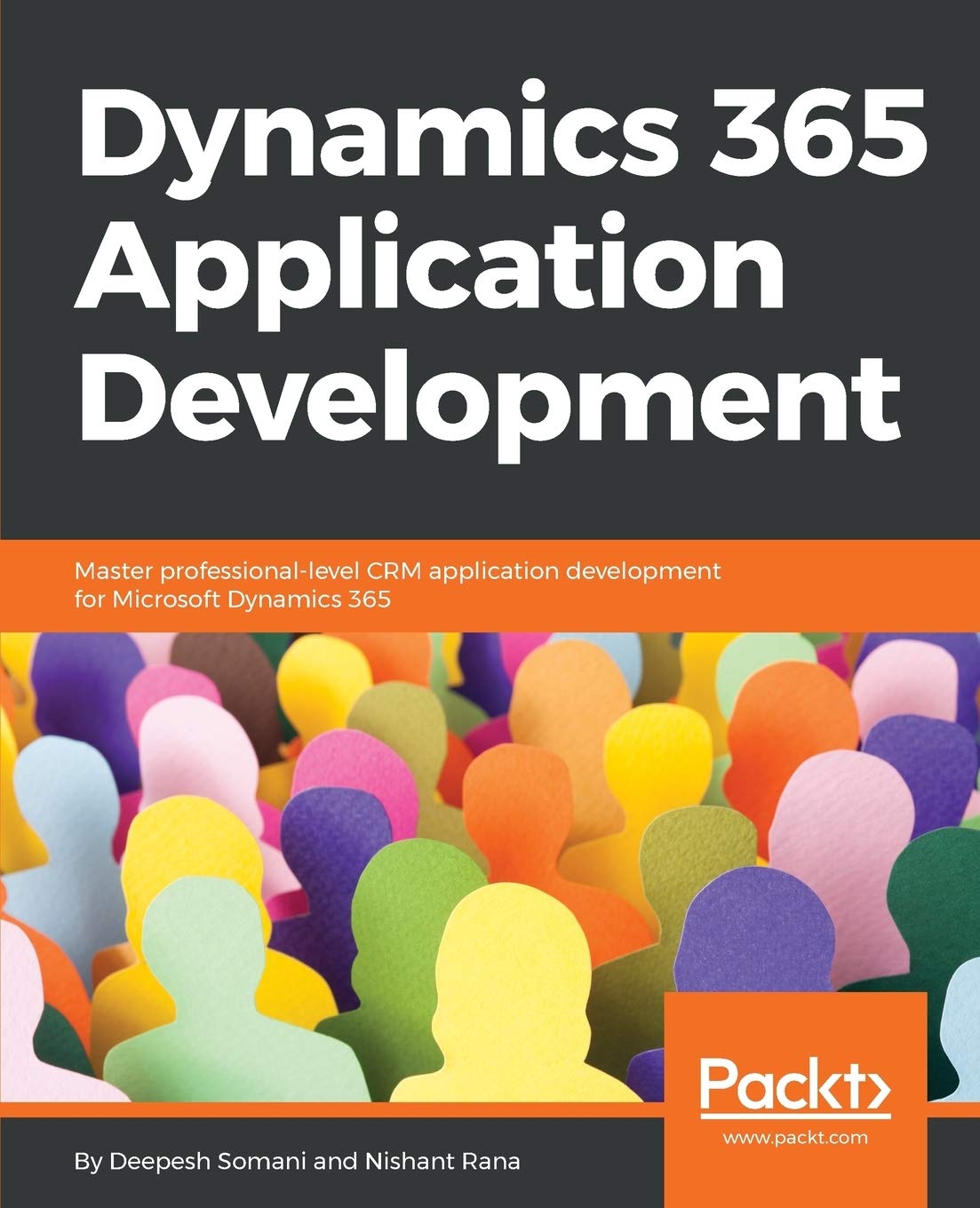 Dynamics 365 Application Development: Master professional-level CRM ...