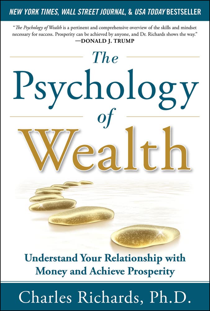 The Psychology of Wealth: Understand Your Relationship with Money and ...