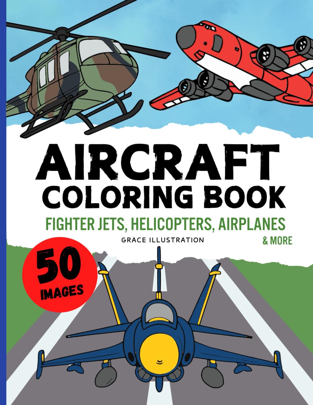 Aircraft Coloring Book: Cool Airplanes, Fighter Jets, Helicopters ...
