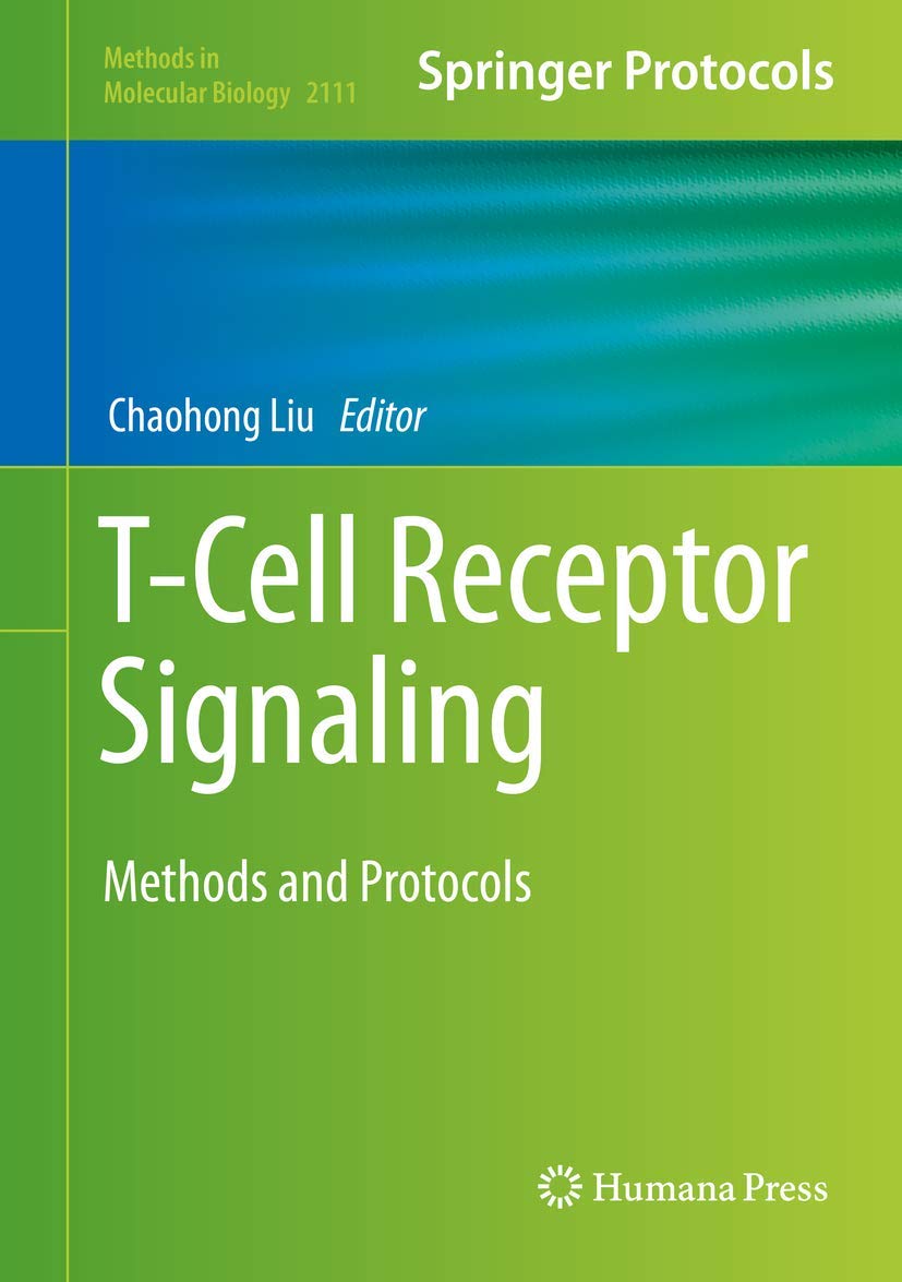 T-Cell Receptor Signaling: Methods and Protocols (Methods in Molecular ...