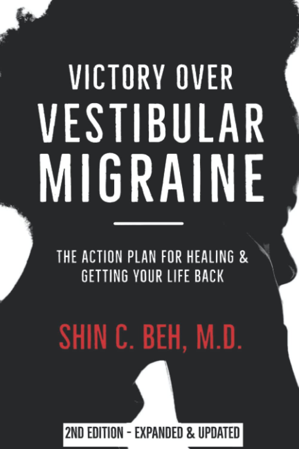 Victory Over Vestibular Migraine: The ACTION Plan for Healing & Getting ...