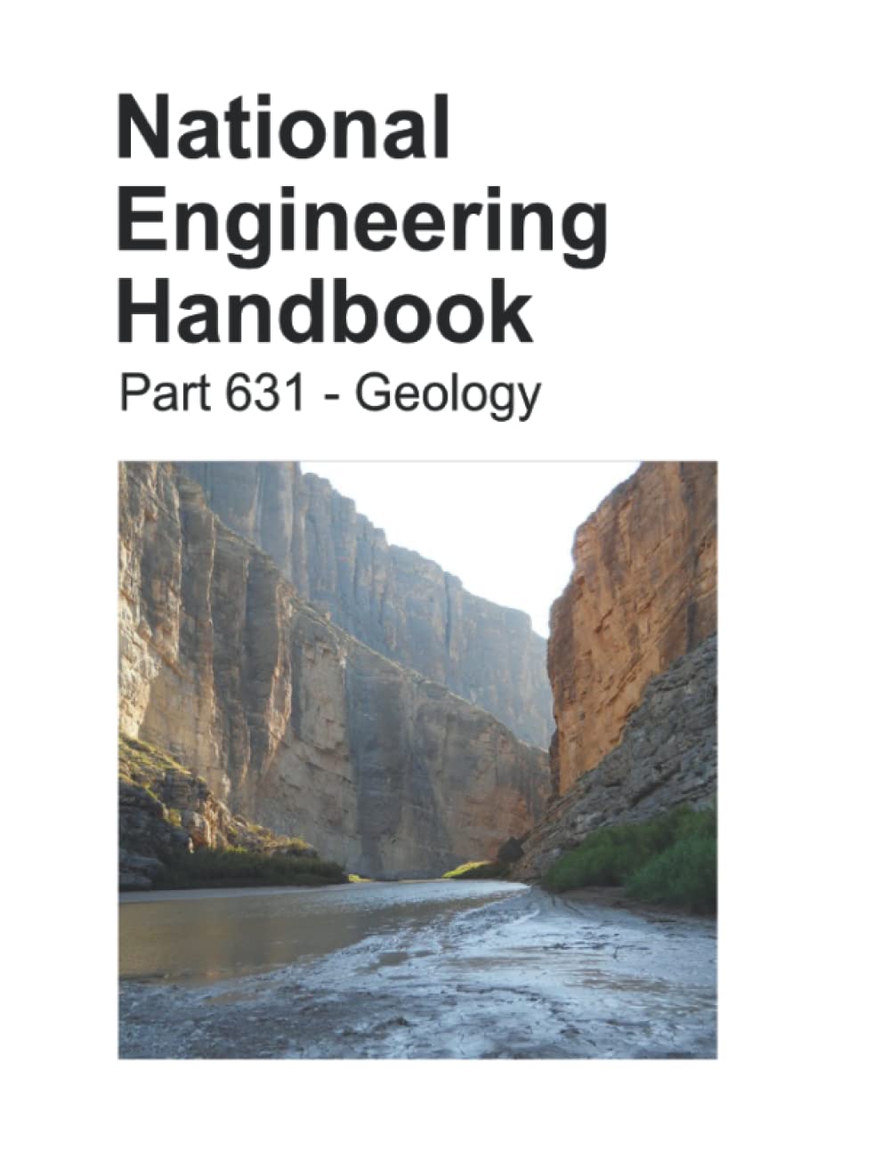 National Engineering Handbook: Part 631 - Geology: USDA: 9798355372019 ...