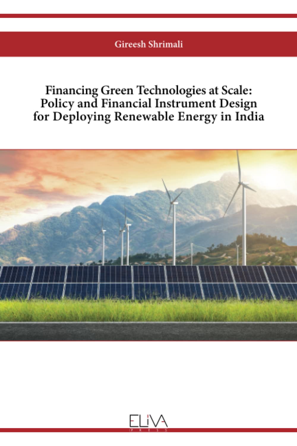 Financing Green Technologies at Scale: Policy and Financial Instrument ...