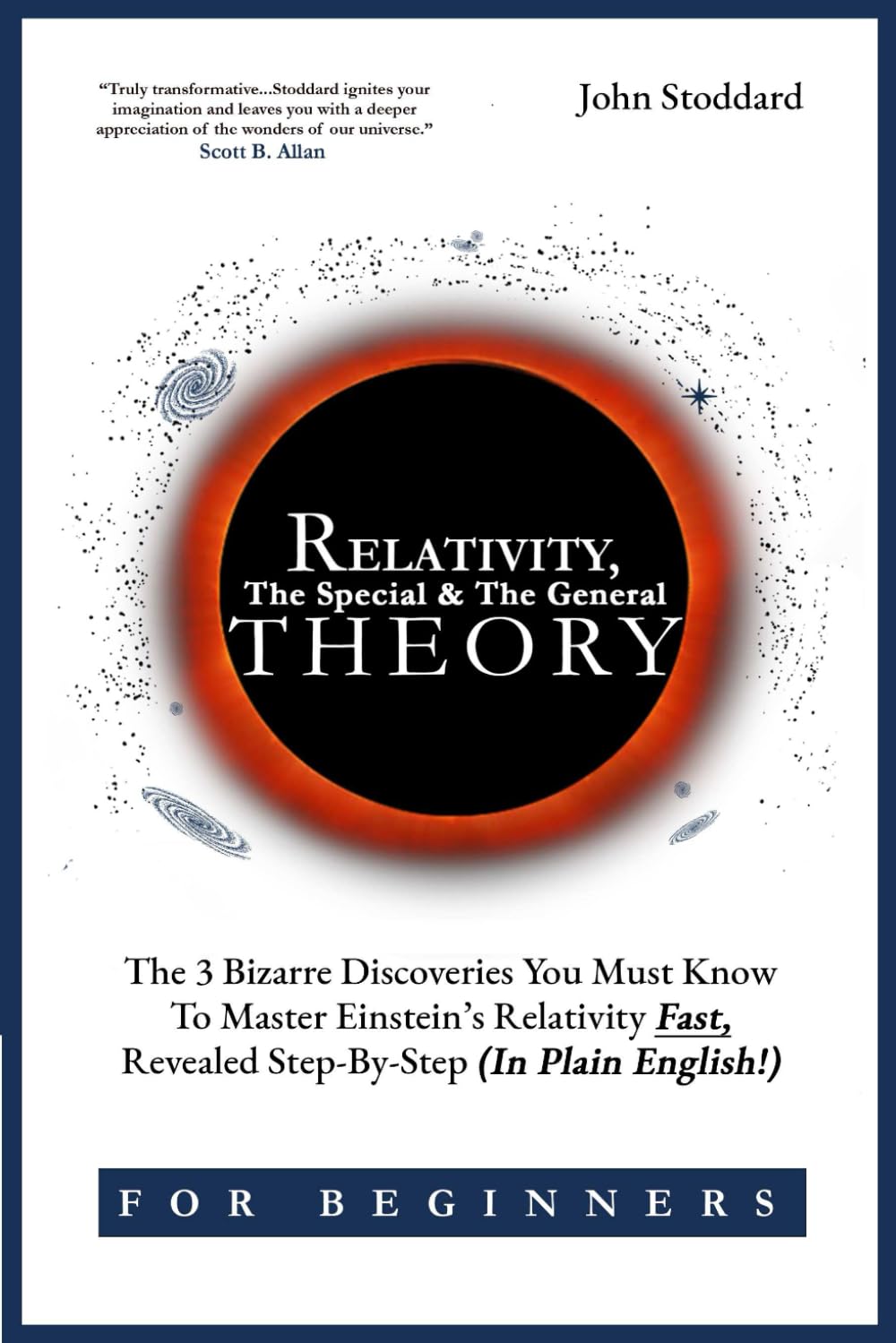 Relativity For Beginners, The Special And The General Theory: The 3 ...